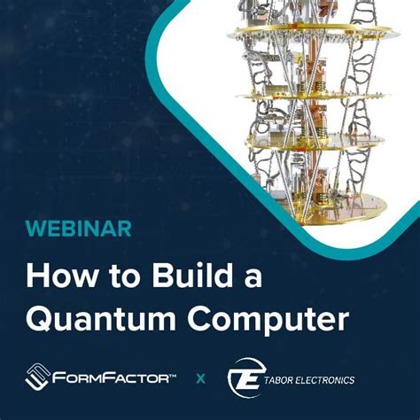 New Webinar How To Build A Quantum Computer Formfactor Inc