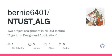 Github Bernie6401ntustalg Two Project Assignment In Ntust Lecture Algorithm Design And