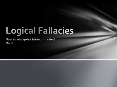 Logical Fallacy Examples Ppt