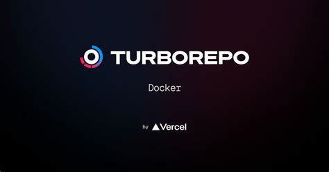 docker example in turborepo docs can t find command to launch app