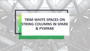 Spark Trim String Column On DataFrame Spark By Examples