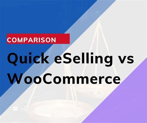 Best WooCommerce Alternative In Quick ESelling Vs WooCommerce Quick ESelling