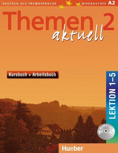 Themen aktuell 2. Kursbuch und Arbeitsbuch. Lektion 1 - 5 - Schulbuch ...