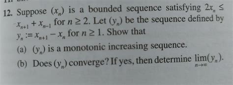 Solved Suppose Xn Is A Bounded Sequence Satisfying Chegg