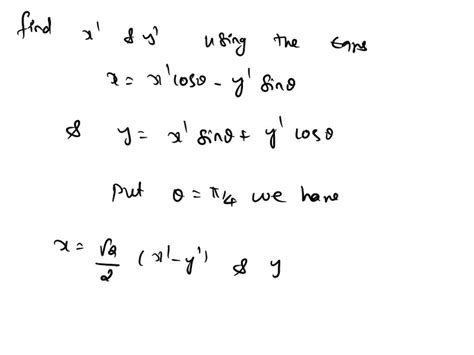 solved use the principal axes theorem to perform a rotation of axes to