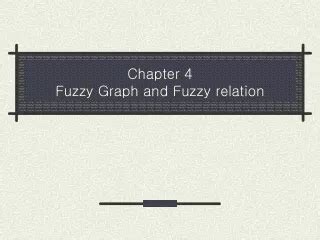 PPT Chapter 4 Fuzzy Graph And Fuzzy Relation PowerPoint Presentation ID 9705907