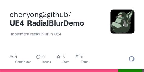 GitHub Chenyong2github UE4 RadialBlurDemo Implement Radial Blur In UE4