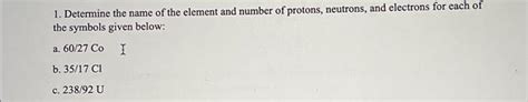 Solved Determine The Name Of The Element And Number Of Chegg