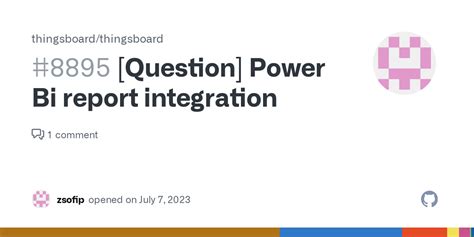Question Power Bi Report Integration · Issue 8895 · Thingsboardthingsboard · Github