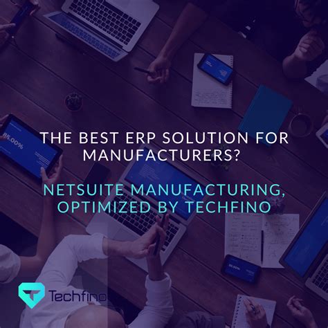 The Best Erp Solution For Manufacturers Netsuite Manufacturing