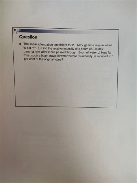 Solved Question The Linear Attenuation Coefficient For 2 0