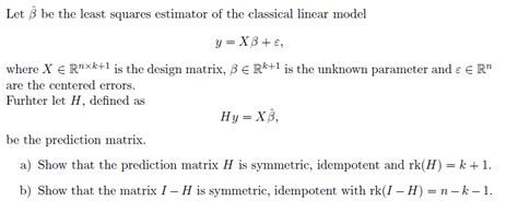 solved let ß be the least squares estimator of the classical