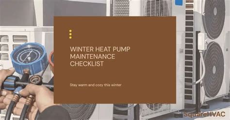 Winter Heat Pump Maintenance 101 Warm And Efficient