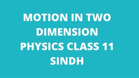 Motion In Two Dimension Physics Class 11 Sindh