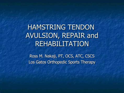 Hamstring Avulsion Repair Rehabilitation Ppt