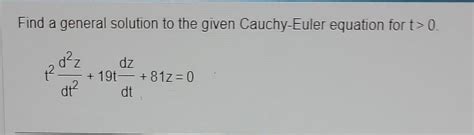 Solved Find A General Solution To The Given Cau