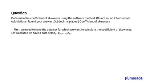 Solved Determine The Coefficient Of Skewness Using The Software Method Do Not Round