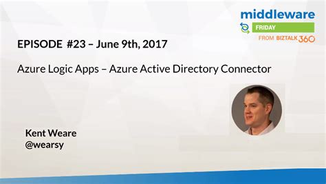 Azure Logic Apps Active Directory Connector Middleware Friday Biztalk360 Blogs