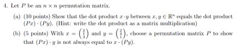 Solved Let P Be An Nn Permutation Matrix A Chegg