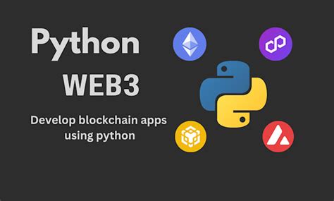 Do Web3 Development In Python Smart Contracts Bots Dapps By