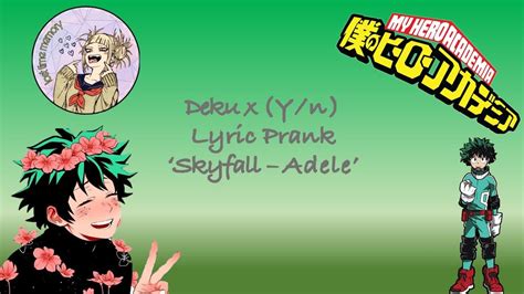 Bnhamha X Yn Lyric Prank Skyfall Deku X Yn Youtube