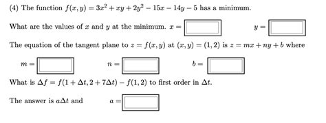Solved 4 The Function F X Y 3x2 Xy 2y2−15x−14y−5 Has A