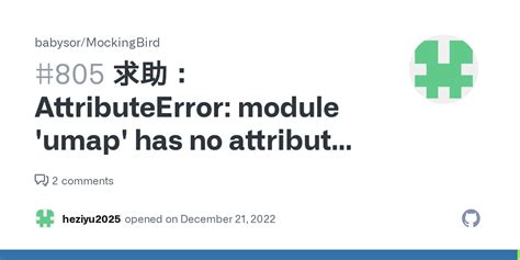 Attributeerror Module Umap Has No Attribute Umap Issue Babysor Mockingbird Github