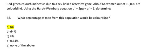 Solved Red Green Colourblindness Is Due To A Sex Linked Chegg Com