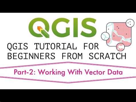 Part Working With Vector Data QGIS TUTORIAL FOR BEGINNERS FROM SCRATCH YouTube