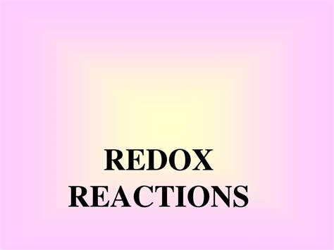 Ppt Redox Reactions Powerpoint Presentation Free Download Id