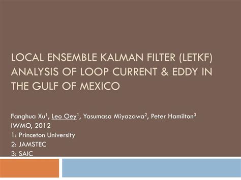 Ppt Local Ensemble Kalman Filter Letkf Analysis Of Loop Current And Eddy In The Gulf Of Mexico