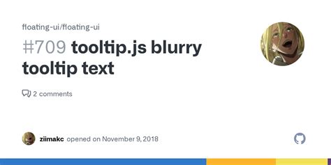 Tooltipjs Blurry Tooltip Text · Issue 709 · Floating Uifloating Ui · Github