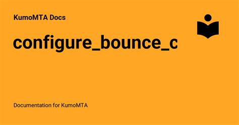 configure bounce classifier kumomta docs