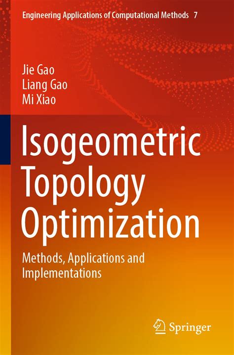 Isogeometric Topology Optimization Methods Applications And Implementations Engineering