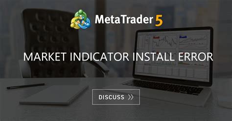 Market Indicator Install Error Indices General Mql5 Programming Forum