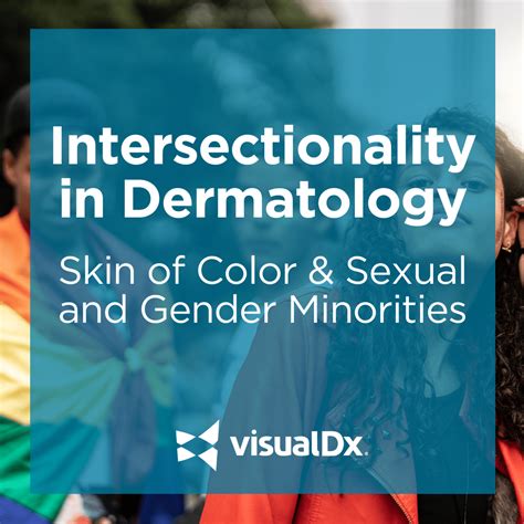 Intersectionality In Dermatology Skin Of Color And Sexual And Gender Minorities Visualdx