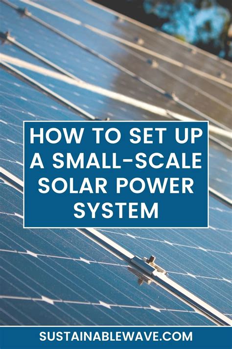 How To Set Up A Small Scale Solar Power System