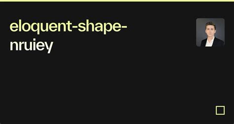 Eloquent Shape Nruiey Codesandbox Eloquent Shape Nruiey Codesandbox