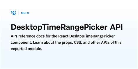 Desktoptimerangepicker Api Mui X