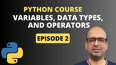 Variables Data Types And Operators Python Full Course Episode 2 Youtube