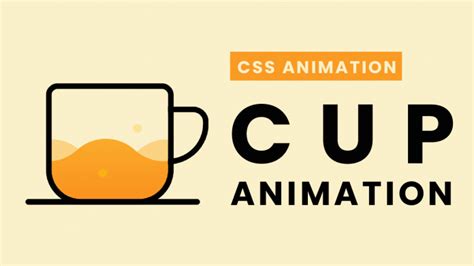Css Cup Animation Css Animation Tutorial Coding Artist