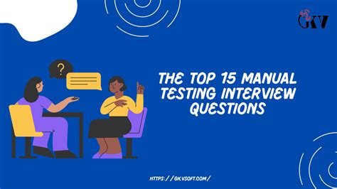The Top 15 Manual Testing Interview Questions