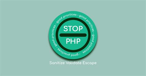 How To Sanitize Validate And Escape In Php By Nico Anastasio Faun Publication