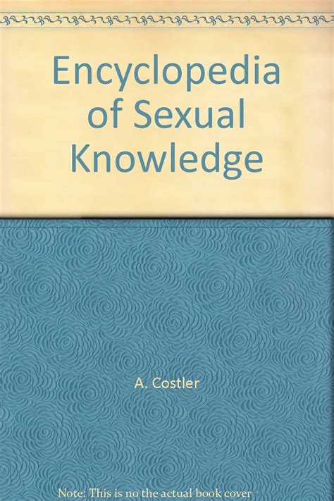 Encyclopedia Of Sexual Knowledge Costler A A Willy Amazon Com Books