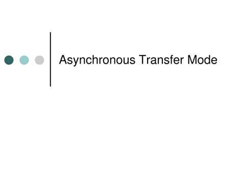 PPT Asynchronous Transfer Mode PowerPoint Presentation Free Download ID