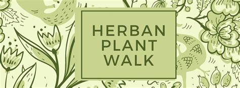 Herban Plant Walk Verdant Curiosities Llc