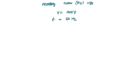 Solved A 250 Kva 11000 V 400 V And 50 Hz Single Phase Transformer Has 80 Turns On The