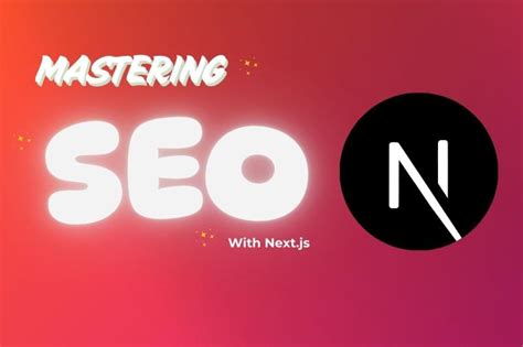 Hridoy Saha On Linkedin Mastering Seo With Nextjs A Guide To Building Seo Friendly Websites
