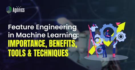 Feature Engineering In ML With Real World Examples