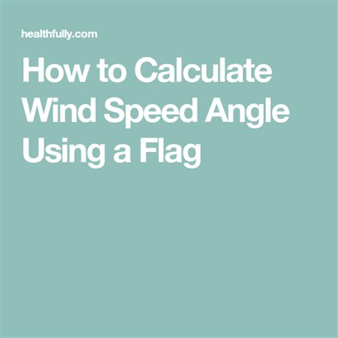 How To Calculate Wind Speed Angle Using A Flag Speed Calculator Angles